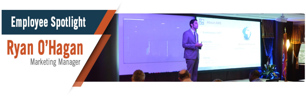 Employee Spotlight: Ryan O'Hagan - AMS Corporation